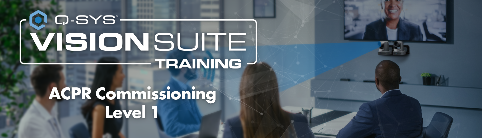 Course: Q-SYS VisionSuite ACPR Commissioning Level 1